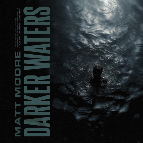 Matt Moore Explains New Single Darker Waters That Deals With Mental ...